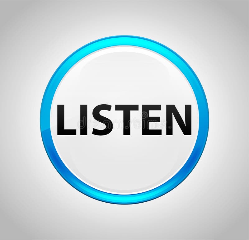 Listen Round Blue Push Button Stock Illustration - Illustration of ...