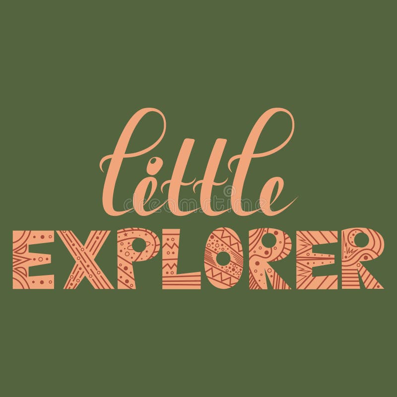 Little Explorer, Text, Vector Hand-drawn Lettering Decorated with ...