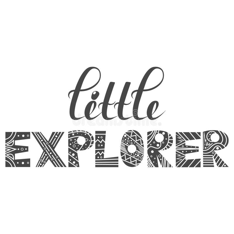 Little Explorer, Text, Vector Hand-drawn Lettering Decorated with ...