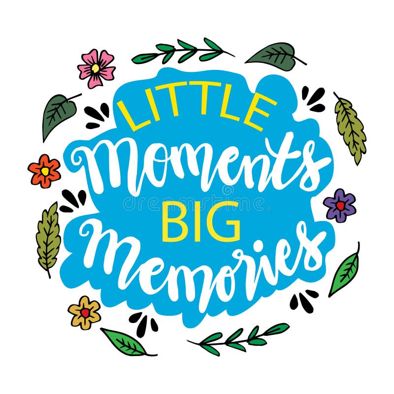 Little moments big moment. stock vector. Illustration of creative ... Little moments big moment. stock vector. Illustration of creative ...