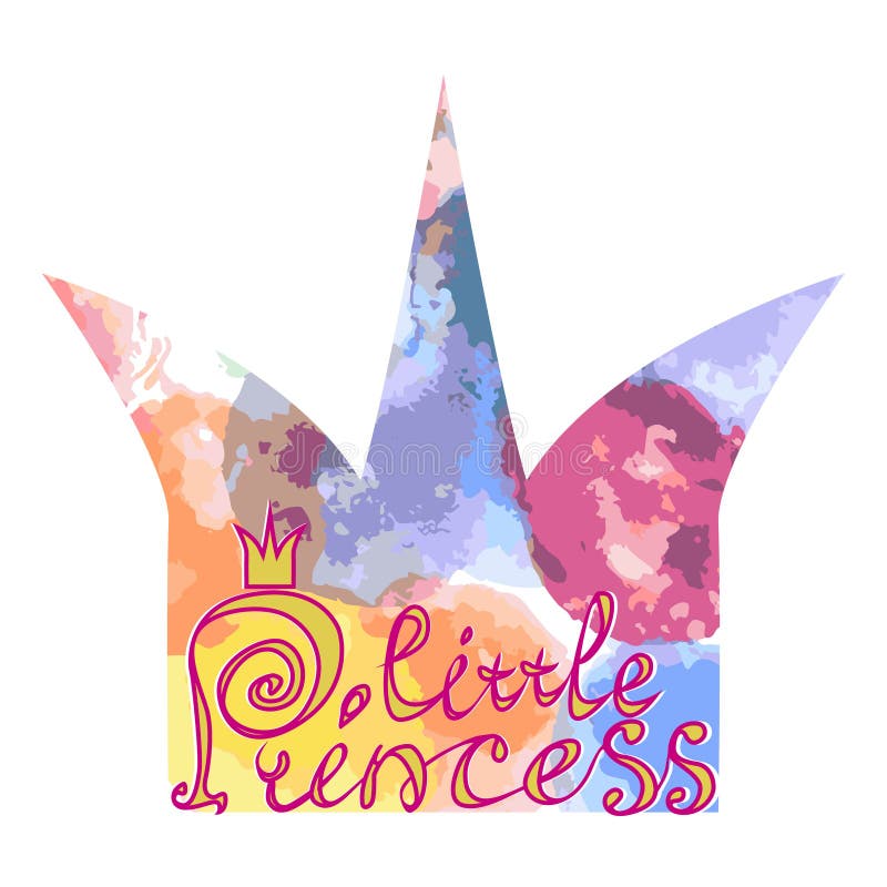 LITTLE PRINCESS Crown with Watercolor Texture of Different Colors Stock ...