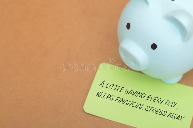 A LITTLE SAVING EVERY DAY, KEEPS FINANCIAL STRESS AWAY," Conveying a ...