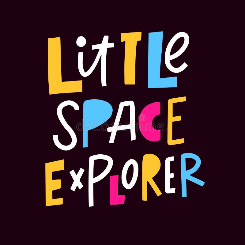 Dad`s Little Space Explorer Quote. Baby Shower, Kids Theme Hand Drawn ...