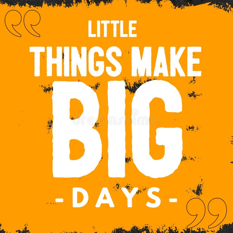 Little Things Make Big Days - Typography Quotes Stock Illustration ...