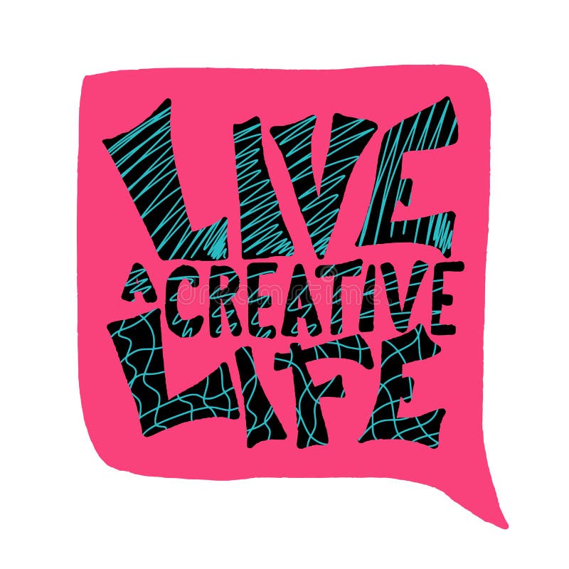 Live a Creative Life Quote. Vector Design. Stock Vector - Illustration ...