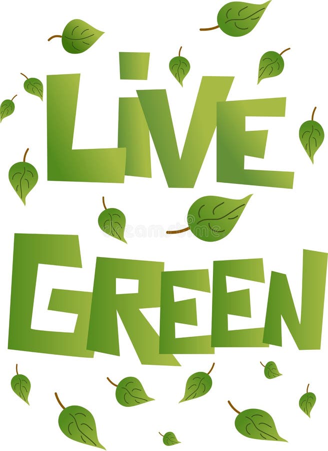 Live Green, Think Green, Love Green - Motivational Text with Leaf ...