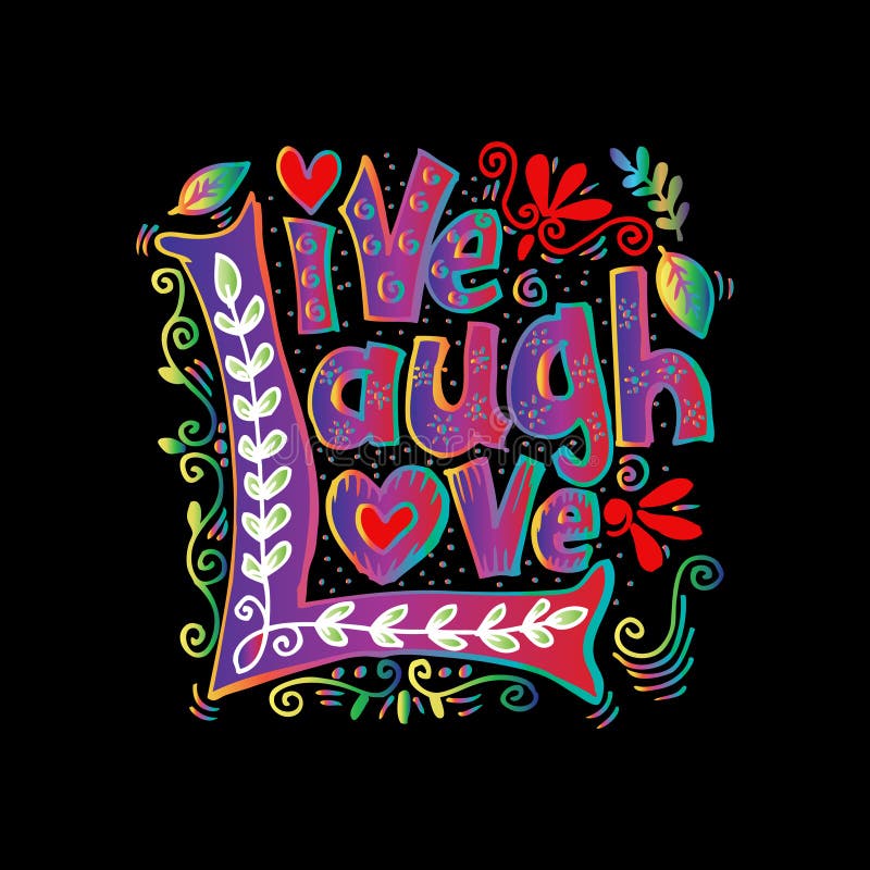 Live Laugh Love. stock illustration. Illustration of live - 86925423