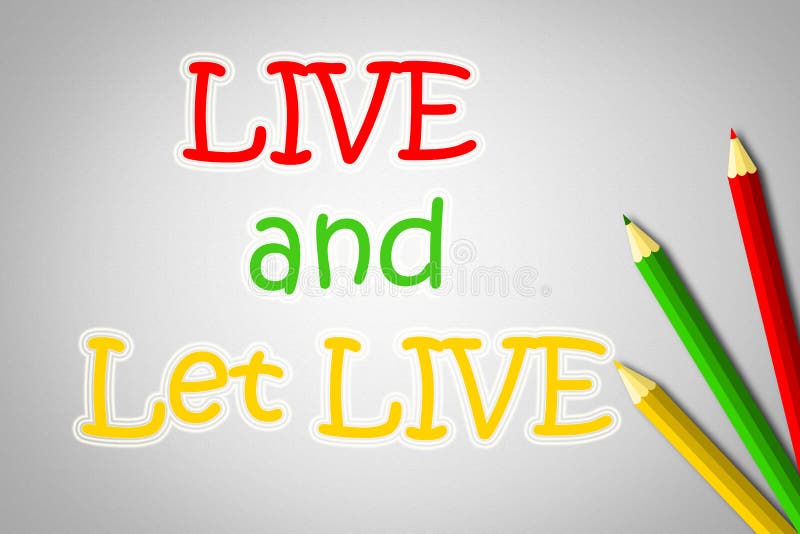 Live and Let Live Concept stock illustration. Illustration of morals ...