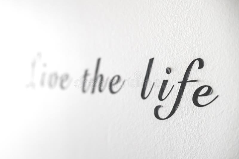 Live The Life Word Phrase On A White Wall Stock Photo - Image of ...