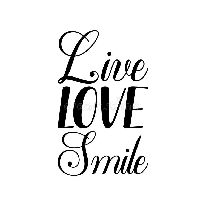 Live Love Smile Black Letters Quote Stock Illustration - Illustration ...