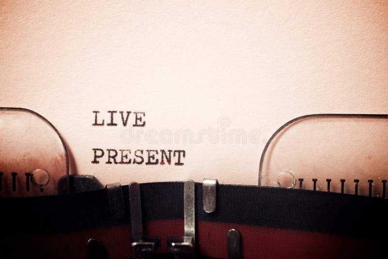 Live present phrase stock photo. Image of conceptual - 203781732