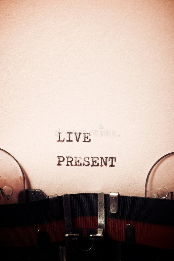 Live present phrase stock photo. Image of typed, retro - 203781760