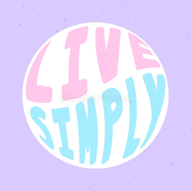 Live Simply Quote in Round Shape Stock Illustration - Illustration of ...