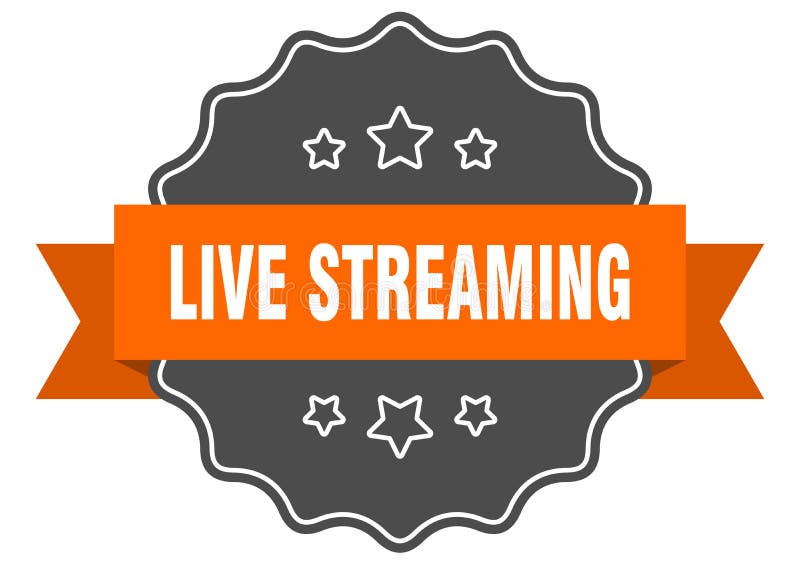 Live Streaming Label. Live Streaming Isolated Seal. Sticker. Sign Stock ...