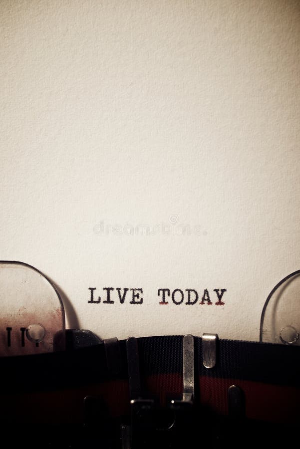 Live today phrase stock photo. Image of ideas, quote - 198363376