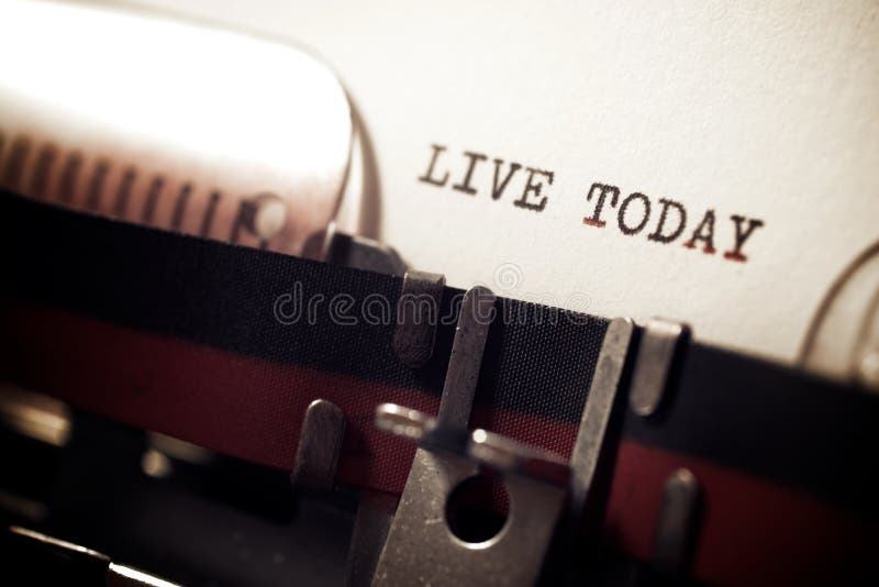 Live today phrase stock photo. Image of fashioned, paper - 198363404