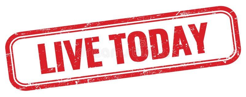 LIVE TODAY Text on Red Grungy Stamp Stock Illustration - Illustration ...