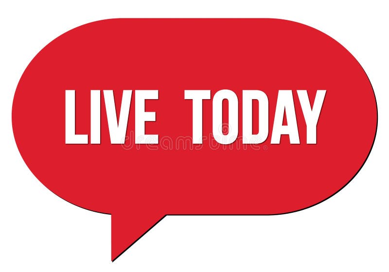 LIVE TODAY Text Written in a Red Speech Bubble Stock Illustration ...