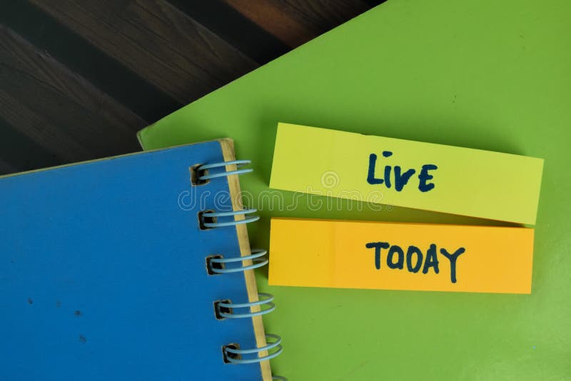 Live Today Write on Sticky Notes Write on a Sticky Notes Isolated on ...