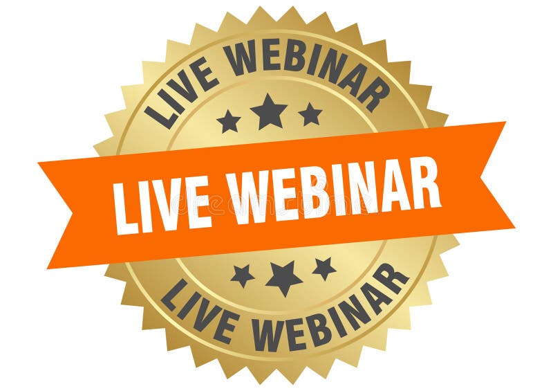 Live Webinar. Live Webinar Round Orange and Gold Label Isolated on ...