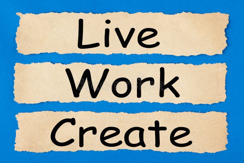 Live Work Create foto de archivo. Imagen de creativo - 134629730