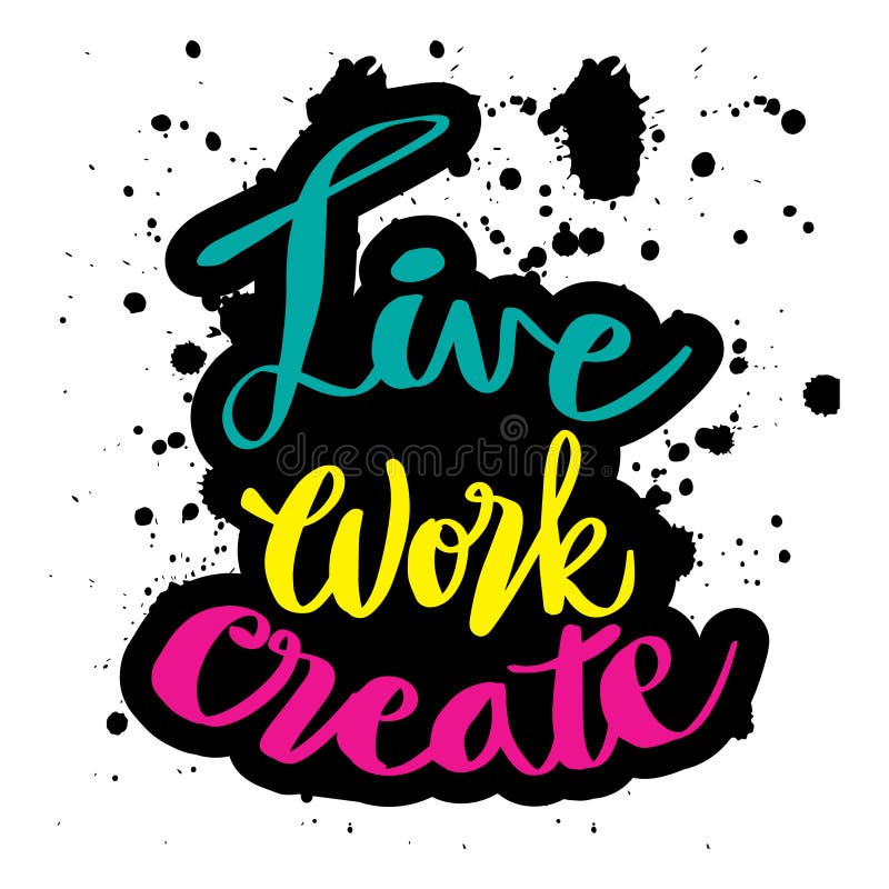 Live Work Create. stock vector. Illustration of abstract - 205434964