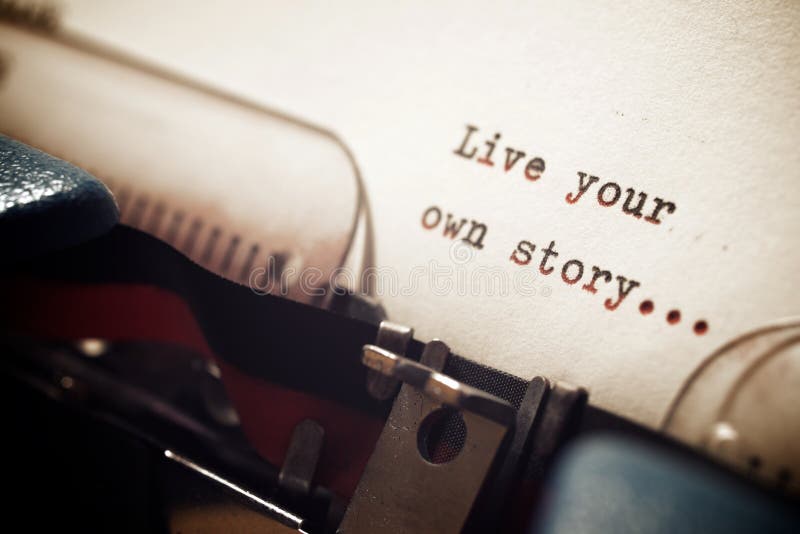 Live your own story phrase stock image. Image of text - 201762659