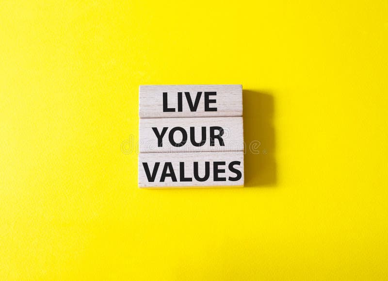 Live Your Values Symbol. Concept Words Live Your Values on Wooden ... Live Your Values Symbol. Concept Words Live Your Values on Wooden ...