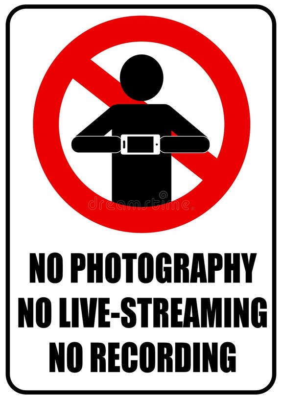 No Photography, No Live Streaming, No Recording. Prohibition Sign with ...