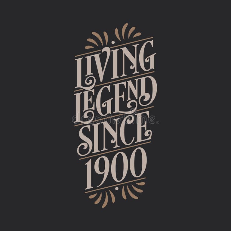 Living Legend since 1900, 1900 Birthday of Legend Stock Vector ...