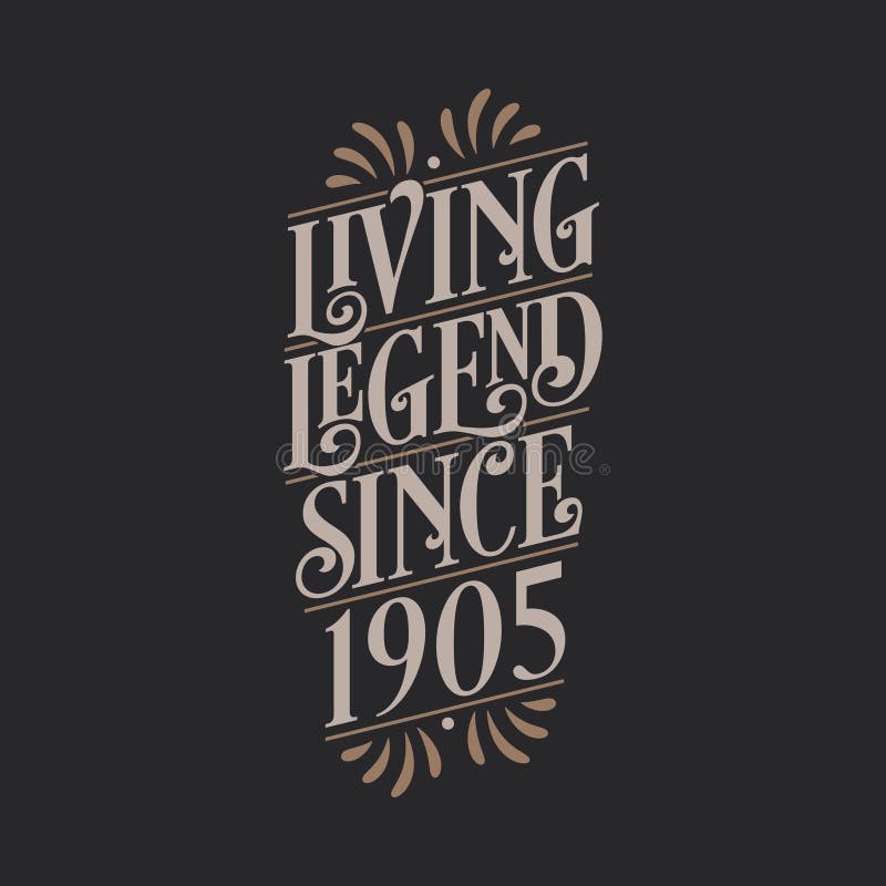 Living Legend since 1905, 1905 Birthday of Legend Stock Vector ...