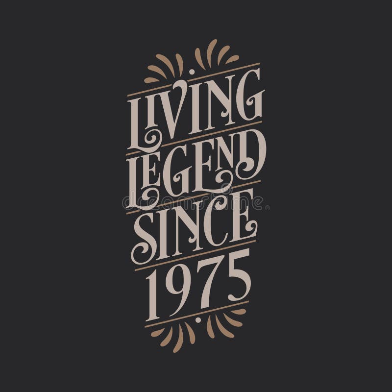 Living Legend since 1975, 1975 Birthday of Legend Stock Vector ...