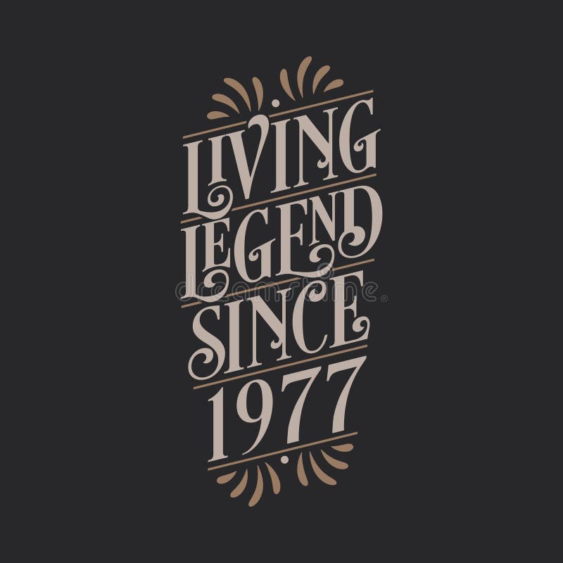 Living Legend since 1977, 1977 Birthday of Legend Stock Vector ...
