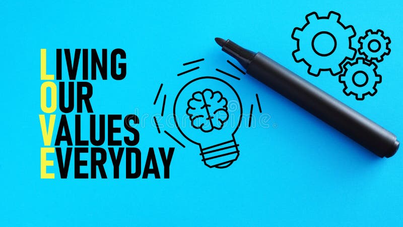 Living Our Values Everyday LOVE is Shown Using the Text Stock Photo ...