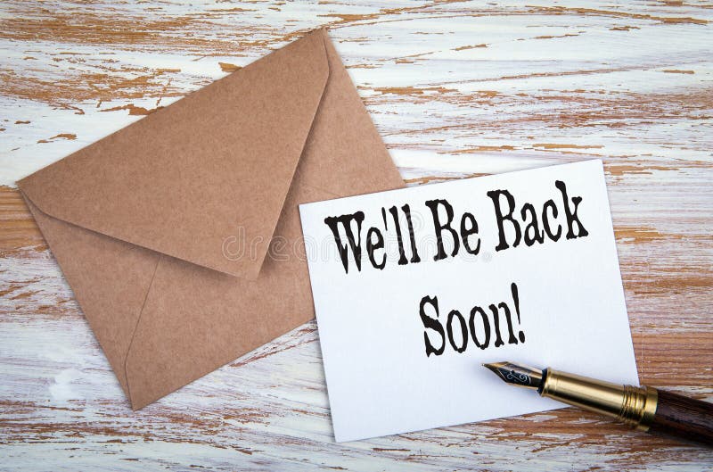 We`ll Be Back Soon Sign stock photo. Image of retail - 74563960