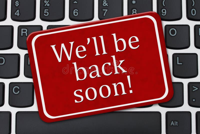 We`ll Be Back Soon Sign stock illustration. Illustration of retail ...