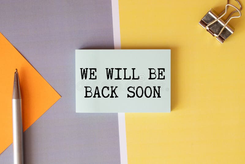 Well Be Right Back Stock Photos - Free & Royalty-Free Stock Photos from ...