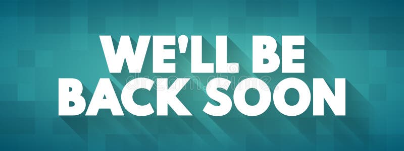 Back Soon Break Stock Illustrations – 145 Back Soon Break Stock ...