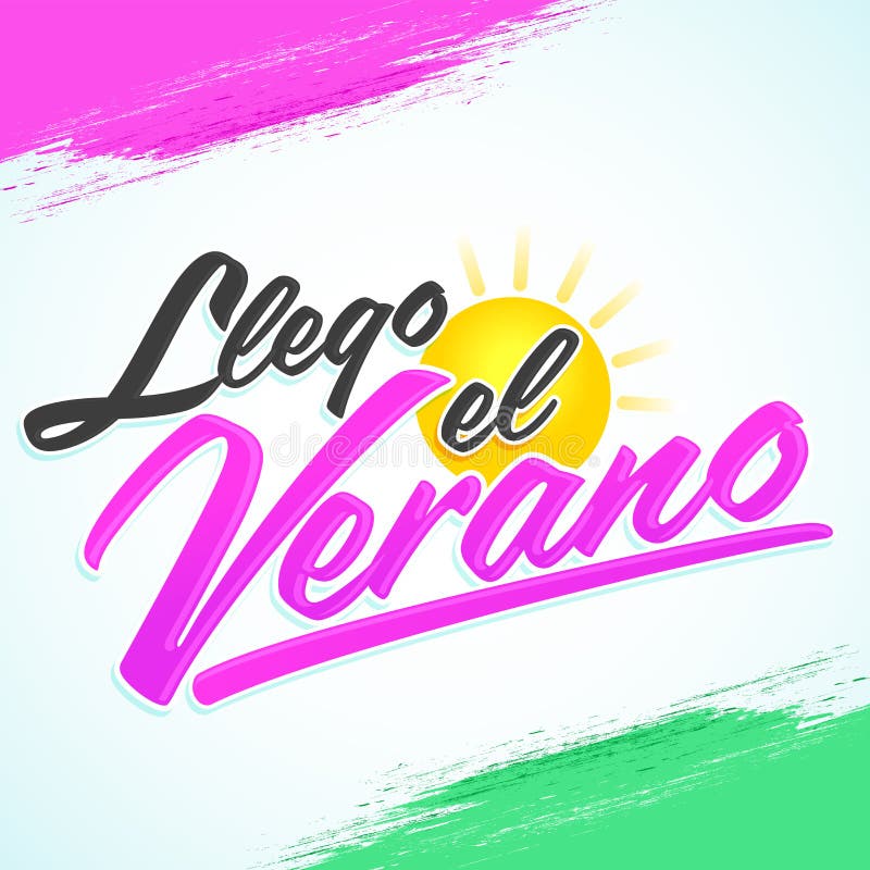Llego El Verano, Summer Has Arrived Spanish Text Stock Vector ... Llego El Verano, Summer Has Arrived Spanish Text Stock Vector ...