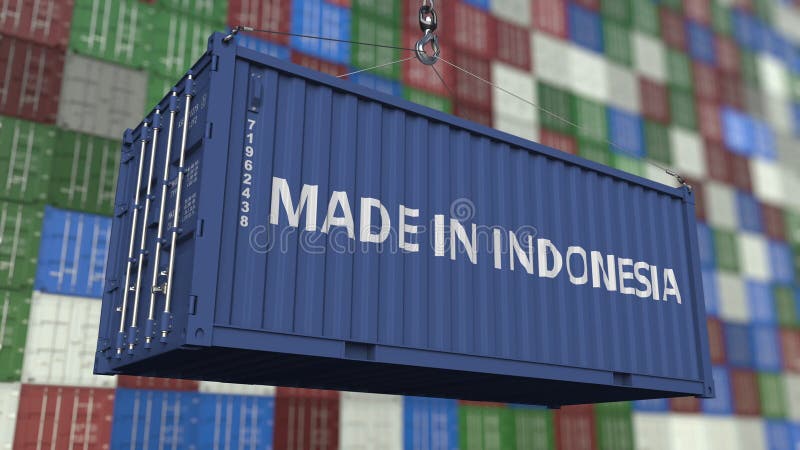 Loading Container with MADE in INDONESIA Caption. Indonesian Import or ...