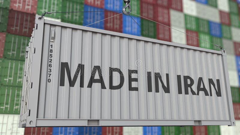 Loading Container with MADE in IRAN Caption. Iranian Import or Export ...