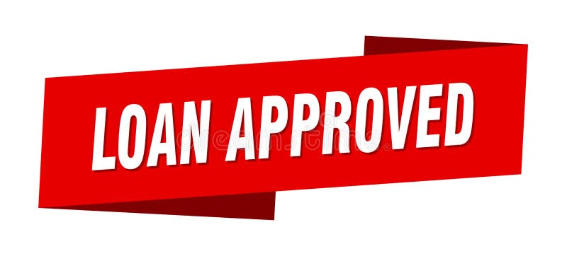 Loan Approved Banner Template. Loan Approved Ribbon Label Stock Vector ...