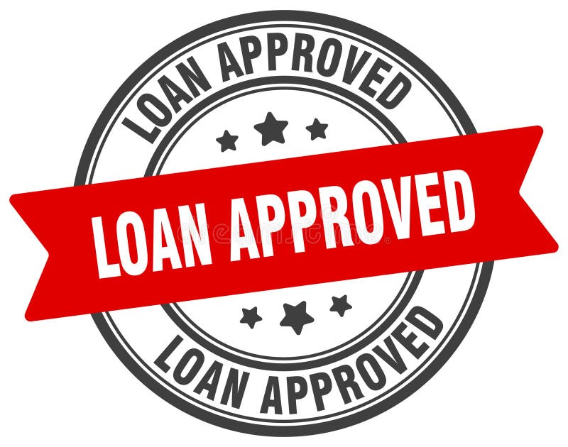 Loan Approved Stamp. Loan Approved Label on Transparent Background ...
