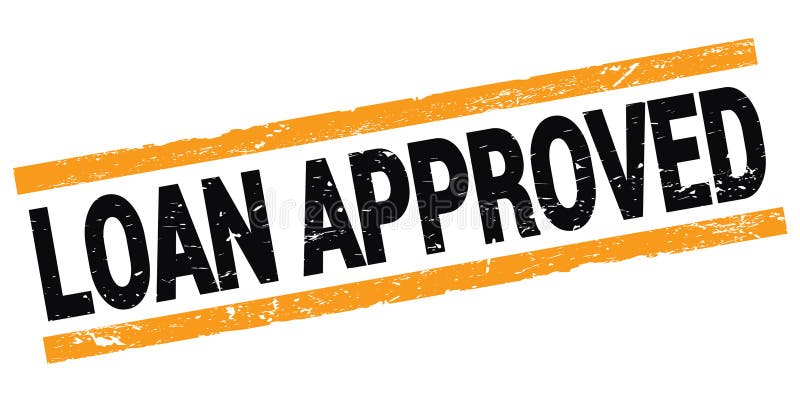 LOAN APPROVED Text on Black-orange Rectangle Stamp Sign Stock ...