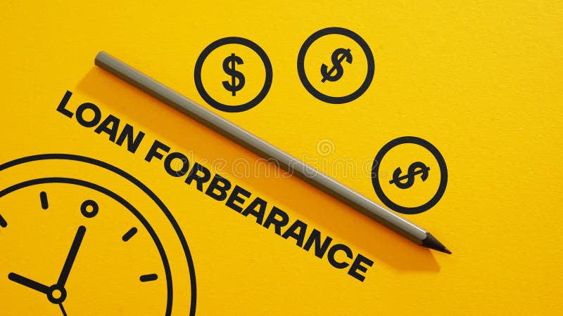 Loan Forbearance is Shown Using the Text Stock Photo - Image of ...