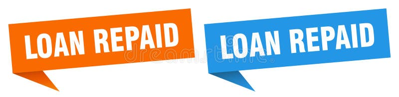 Loan Repaid Banner. Loan Repaid Speech Bubble Label Set Stock Vector ...