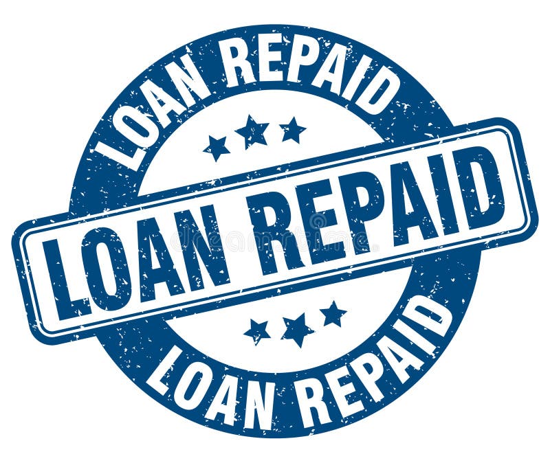 Loan Repaid Stamp. Loan Repaid Label. Round Grunge Sign Stock Vector ...
