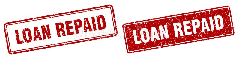 Loan Repaid Stamp Set. Loan Repaid Square Grunge Sign Stock Vector ...