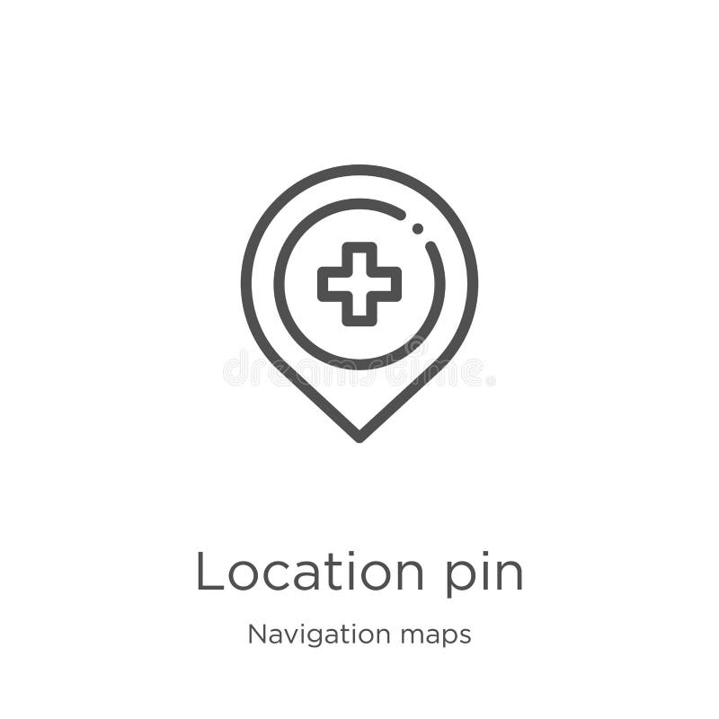 Location Pin Icon Vector from Navigation Maps Collection. Thin Line ...