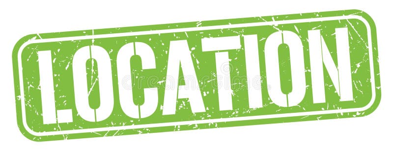 LOCATION Text Written on Green Stamp Sign Stock Illustration ...